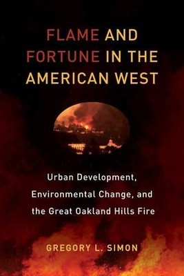 Gregory L. Simon Flame and Fortune in the American West (Tascabile) | eBay