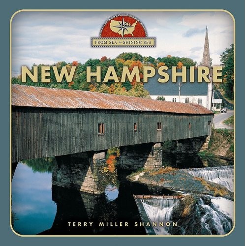 NEW HAMPSHIRE (FROM SEA TO SHINING SEA) By Terry Miller Shannon ...