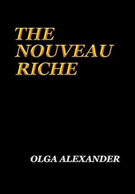 The Nouveau Riche by Olga Alexander (English) Hardcover Book ...