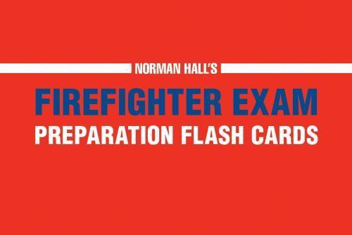 Norman Hall's Firefighter Exam Preparation Flash Cards by Norman Hall ...