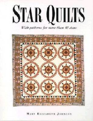 Star Quilts: With Patterns for More Than 40 Stars - Paperback - GOOD ...
