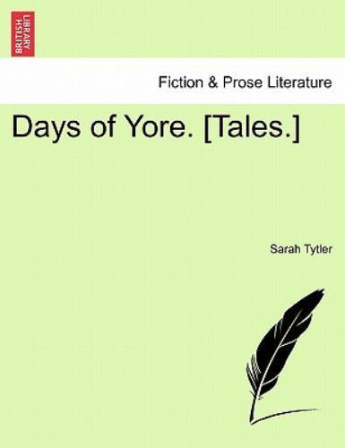 Days of Yore [Tales ] by Sarah Tytler (2011, Trade Paperback) for sale ...