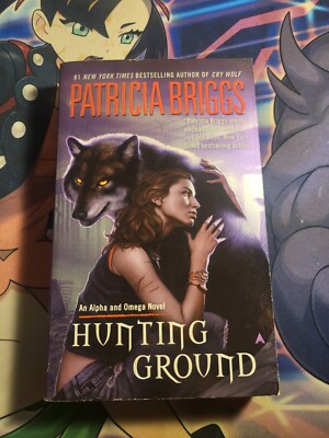 Alpha and Omega Ser.: Hunting Ground by Patricia Briggs (2009, Mass ...