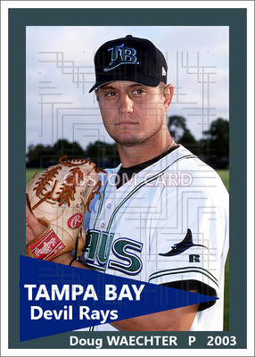 Doug Waechter - 2003 Tampa Bay Devil Rays - 2.5 x 3.5 custom card ...