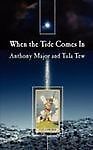 When the Tide Comes In by Tula Tew and Anthony Major (2008, Trade ...
