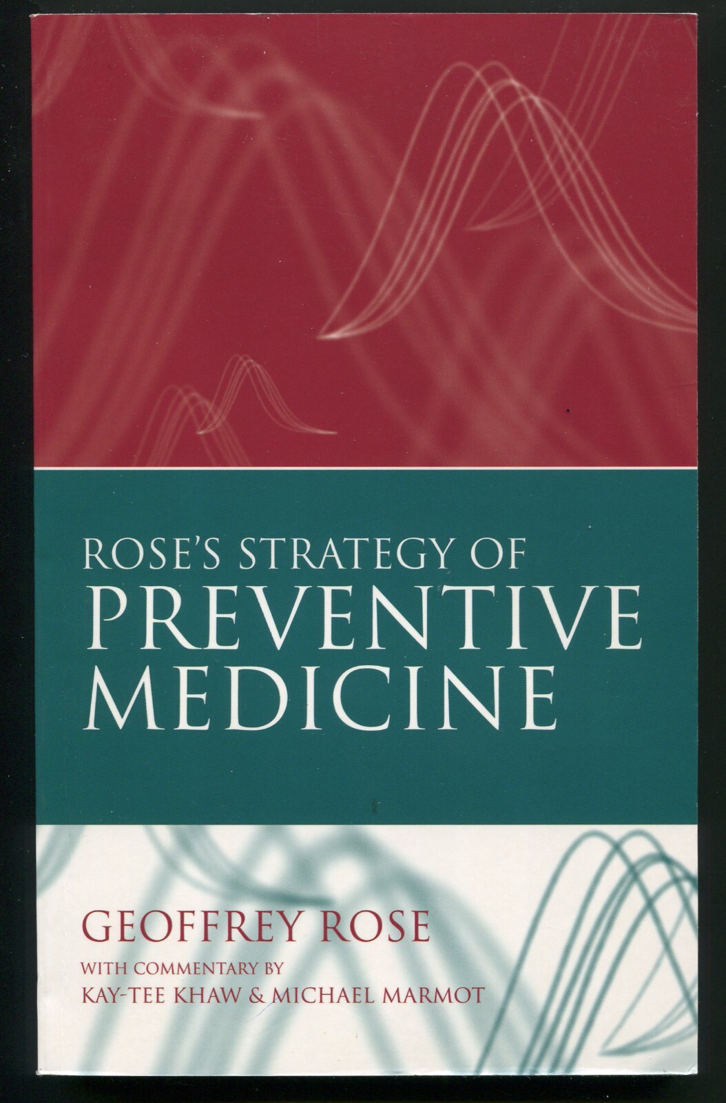 Rose's Strategy of Preventive Medicine by Rose, Kay-Tee Khaw, Michael ...