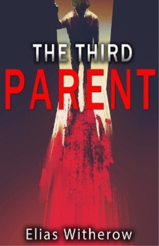 Thought Catalog Elias Witherow The Third Parent (Poche) 9781945796708 ...