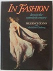 In Fashion: Dress in the Twentieth Century By Prudence Glynn, Ma ...