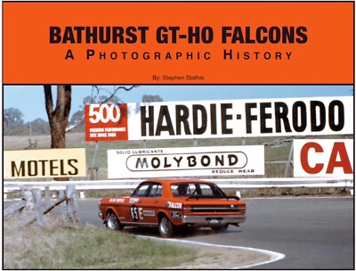Bathurst GT-HO Falcons. Ford. Photographic History Book. Moffat, Gibson ...