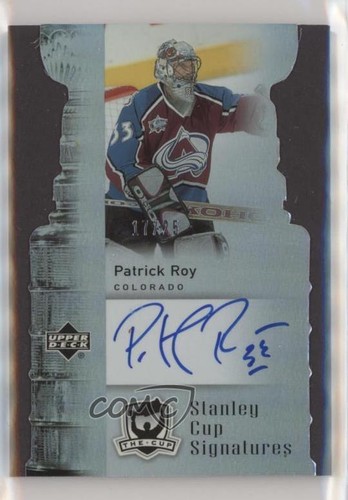 2006-07 Upper Deck The Cup - Stanley Cup Signatures #CS-RO Patrick Roy ...