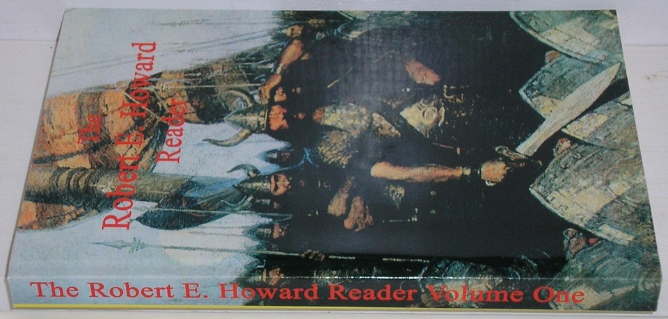 THE ROBERT E. HOWARD READER VOL.1 edited by ALBERT SCHWEITZER~2007 ...