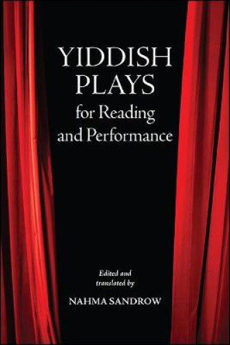 Yiddish Plays for Reading and Performance (SUNY series in Contemporary ...