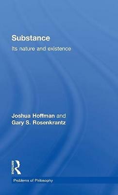 Substance: Its Nature and Existence by Joshua Hoffman, Gary Rosenkrantz ...