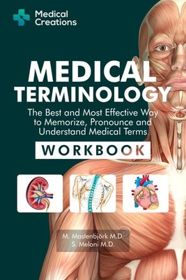 Medical Terminology: The Best and Most Effective Way to Memorize ...