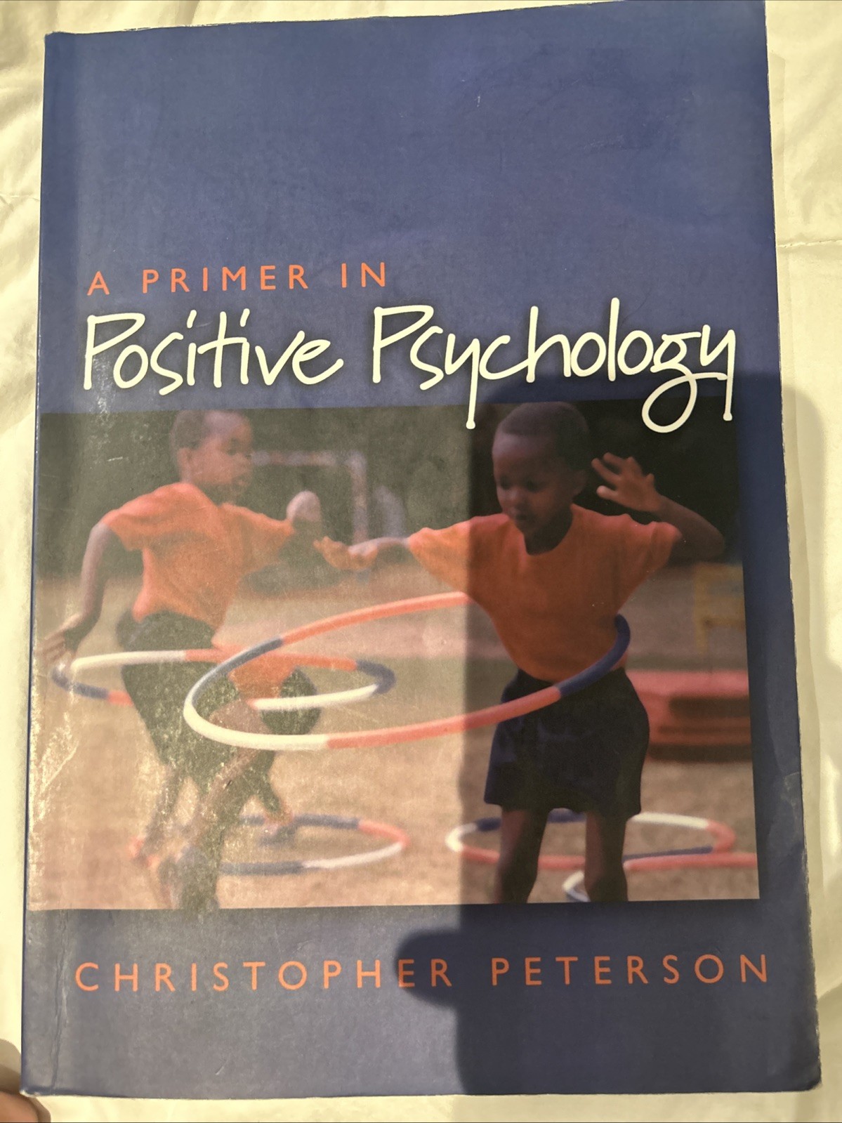 Oxford Positive Psychology Ser.: Primer in Positive Psychology by Christopher Peterson (2006 ...