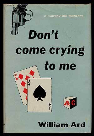 William ARD / Don't Come Crying to Me 1st Edition 1954 | eBay