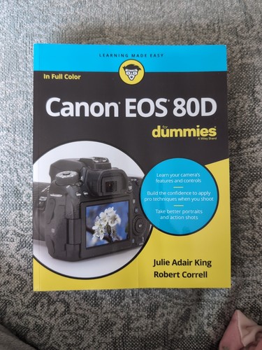 Canon EOS 80D for Dummies Julie Adair King, Robert Correll (2016 Paperback) | eBay UK