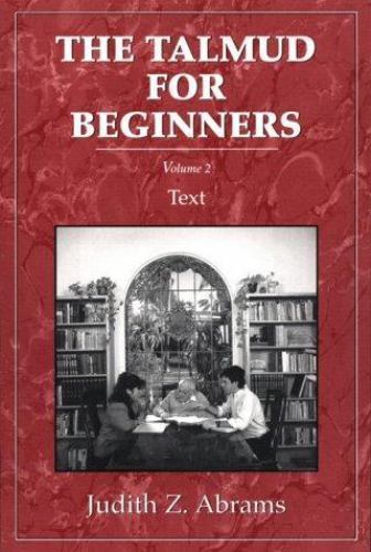 Talmud for Beginners: Text, Vol. 2 Abrams, Judith Z. paperback Used ...