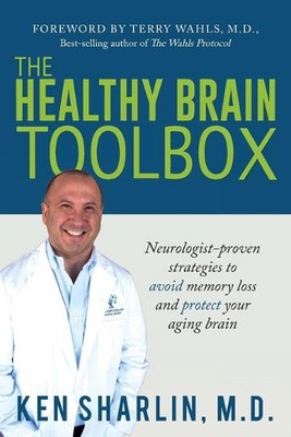 The Healthy Brain Toolbox: Neurologist-Proven Strategies to Prevent ...