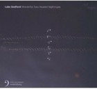 LUKE BEDFORD: WONDERFUL TWO-HEADED NIGHTINGALE NEW CD 9120031340911| eBay