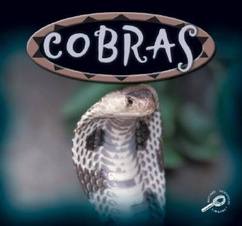 Cobras (Amazing Snakes Discovery Library) - Library Binding - GOOD ...