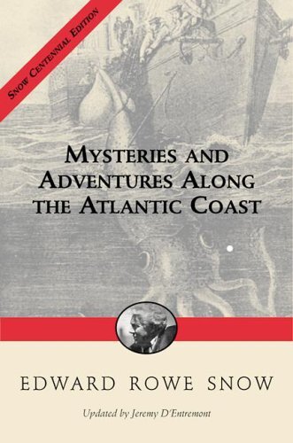 MYSTERIES AND ADVENTURES ATLANTIC COAST (SNOW CENTENNIAL By Edward Rowe ...
