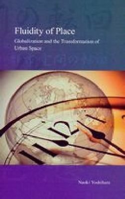Stratification and Inequality Ser.: Fluidity of Place : Globalization and the Transformation of ...