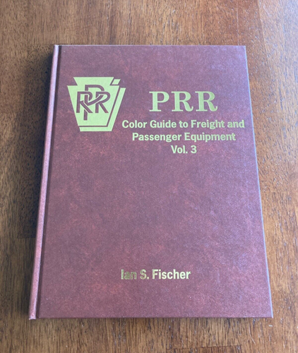 PRR Color Guide to Freight and Passenger Equipment Vol 3 by Ian Fischer ...