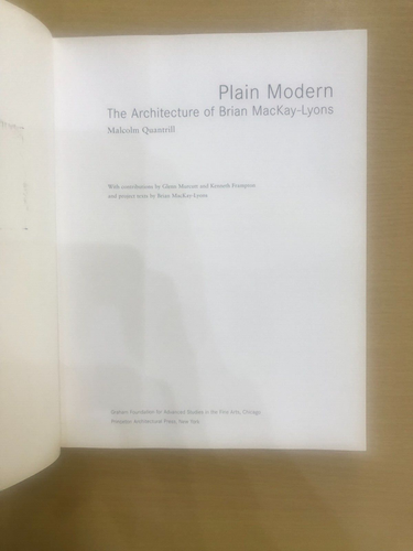 Plain Modern : The Architecture of Brian MacKay-Lyons by Malcolm ...