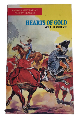 Hearts Of Golds ( Will H. Ogilvie ) Famous Australian Poetry Classics ...