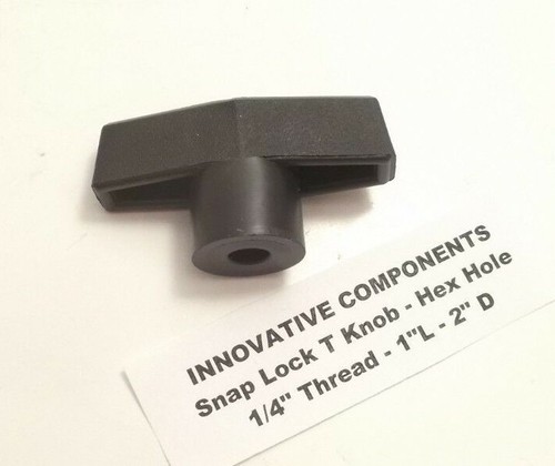 INNOVATIVE COMPONENTS Snap Lock T Knob - Hex Hole - 1/4" Thread - 1"L - 2" D | eBay