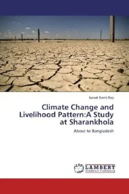 Kanak Kanti Roy | Climate Change and Livelihood Pattern:A Study at ...