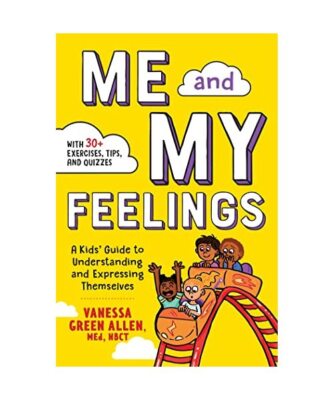 Me and My Feelings: A Kids' Guide to Understanding and Expressing ...