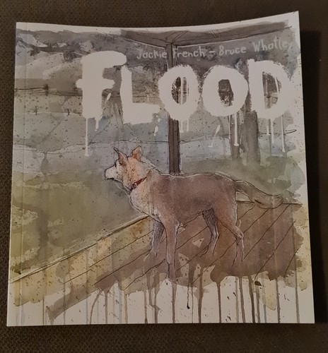 FLOOD Australian Book by Jackie French - Bruce Whatley Childrens Books ...