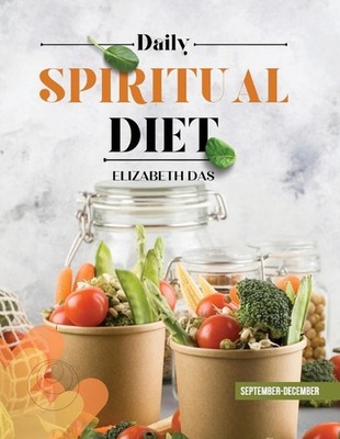 Daily Spiritual Diet 3RD QUARTER SEPTEMBER-DECEMBER by Elizabeth Das ...