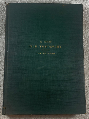 cpy. 1897 A New Old Testament Hebrew English Interlinear George Ricker ...