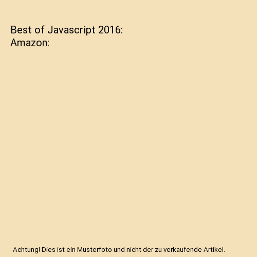 Best of Javascript 2016: Amazon, Gurtowski, Mr Francis 1534940030 | eBay.de