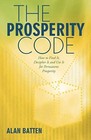 The Prosperity Code: How to Find It, Decipher It and Use It for Permanent Pro-, 9781452552675| eBay