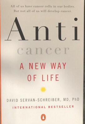 ANTICANCER: A New Way of Life by David Servan-Schreiber - Like New ...