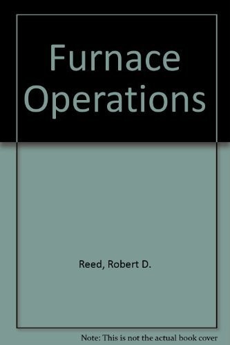 FURNACE OPERATIONS By Robert D. Reed - Hardcover *Excellent Condition ...