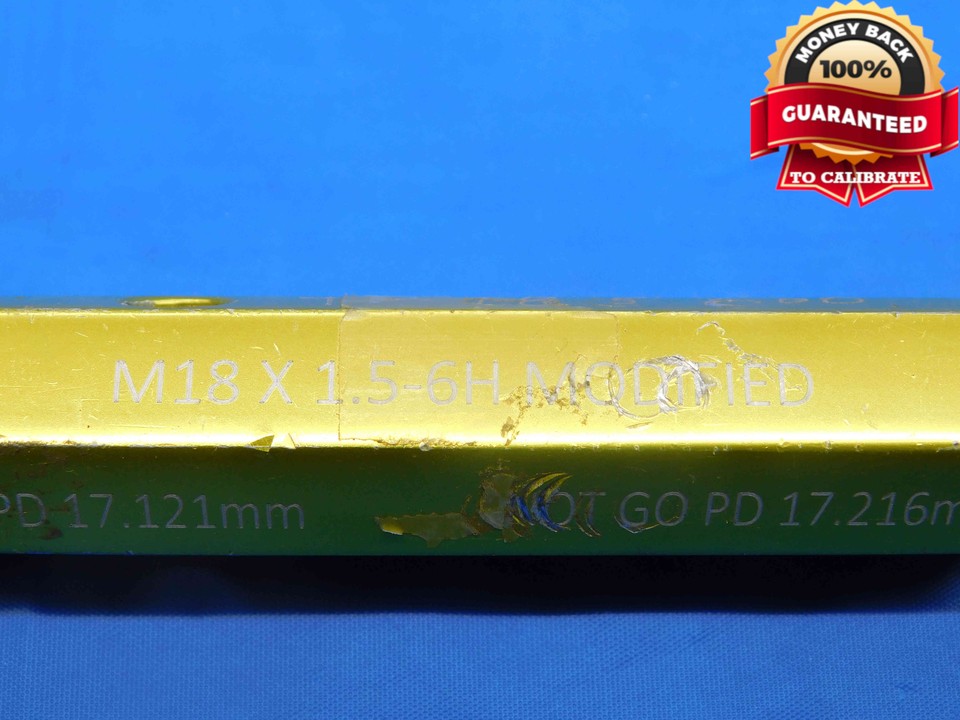 CERTIFIED M18 X 1.5 6H MODIFIED THREAD PLUG GAGE 18 GO NO GO = 17.121 ...