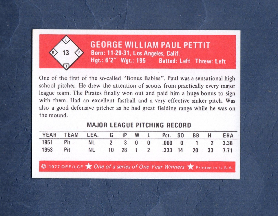 #13 PAUL PETTIT, 1951 &53 Pittsburgh Pirates ~ 1977 Fritsch One-Year ...