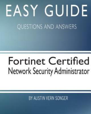 Easy Guide: Fortinet Certified Network Security Administrator: Questions An... 9781544767635| eBay