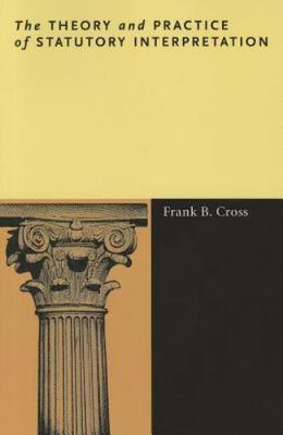 The Theory and Practice of Statutory Inter- 0804785236, paperback ...