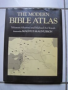 The modern Bible Atlas. Revised Edition. Aharoni Yohanan und Michael ...
