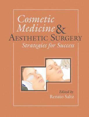Cosmetic Medicine and Aesthetic Surgery : Strategies for Success by ...