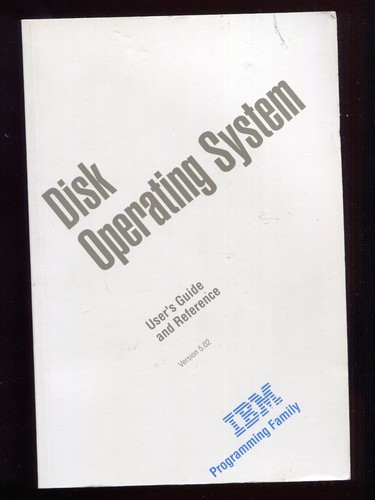 First Edition Disk Operating System 5.02 IBM User's Guide and Reference ...