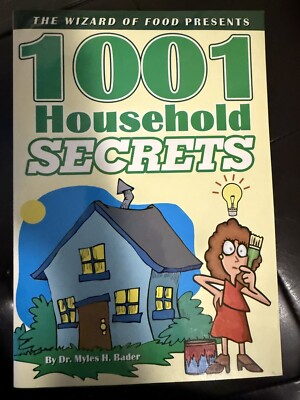 The Wizard of Food Presents 1001 Household Secrets by Dr. Myles H ...
