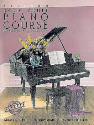Alfred's Basic Adult Piano Course: Lesson Book, Level One (Alfred's ...