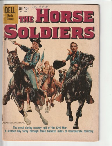 Four Color Comics #1048 The Horse Soldiers DELL John Wayne Movie ...
